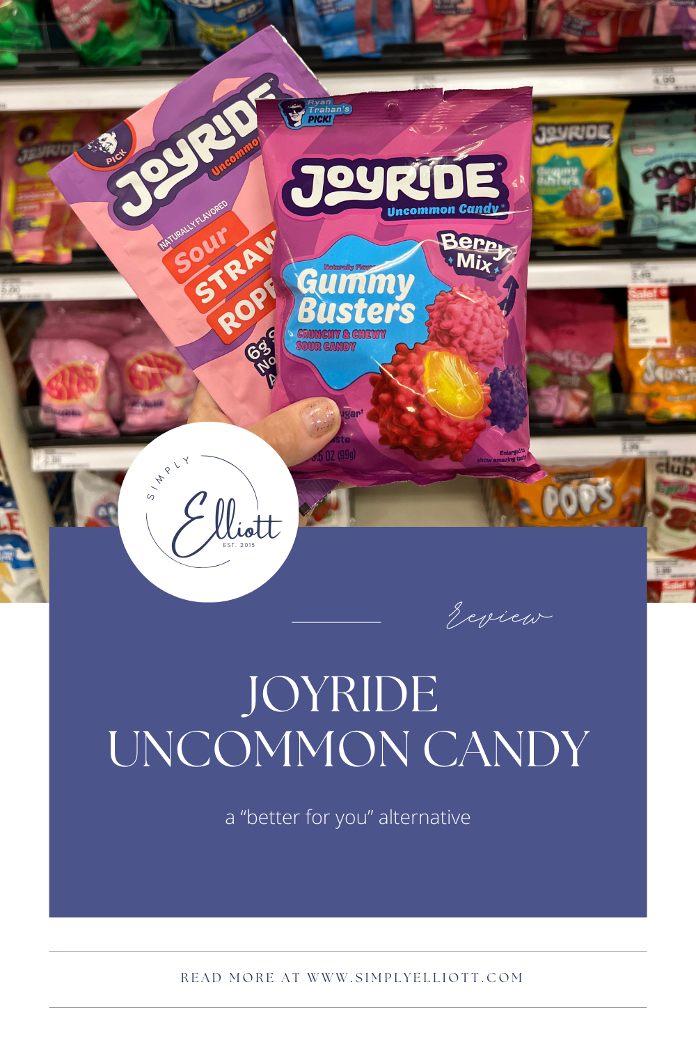 JOYRIDE Candy | Review - Simply Elliott